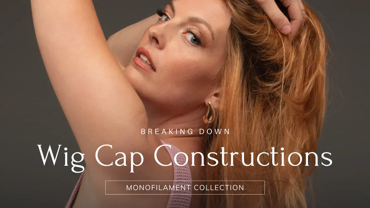 Monofilament Wig Caps: Realistic Scalp & Versatile Parting | Estetica